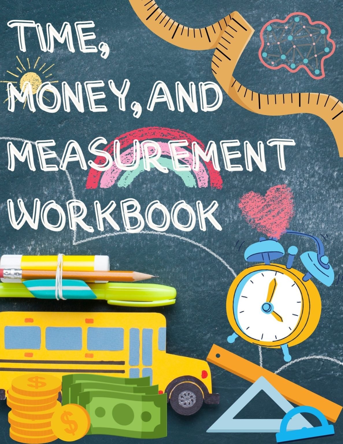 Time, Money, & Measurement Workbook - Brainstreamhelp